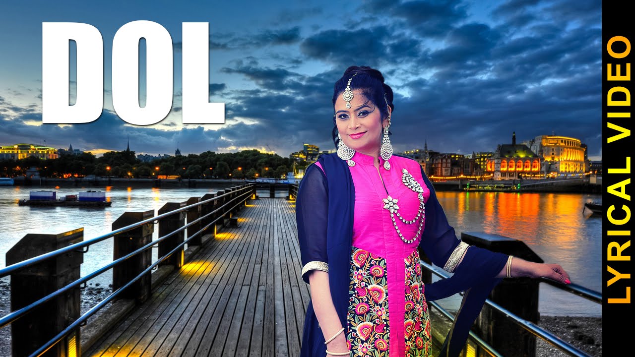 DOL || MISS NEELAM || LYRICAL VIDEO || New Punjabi Songs 2016 - YouTube