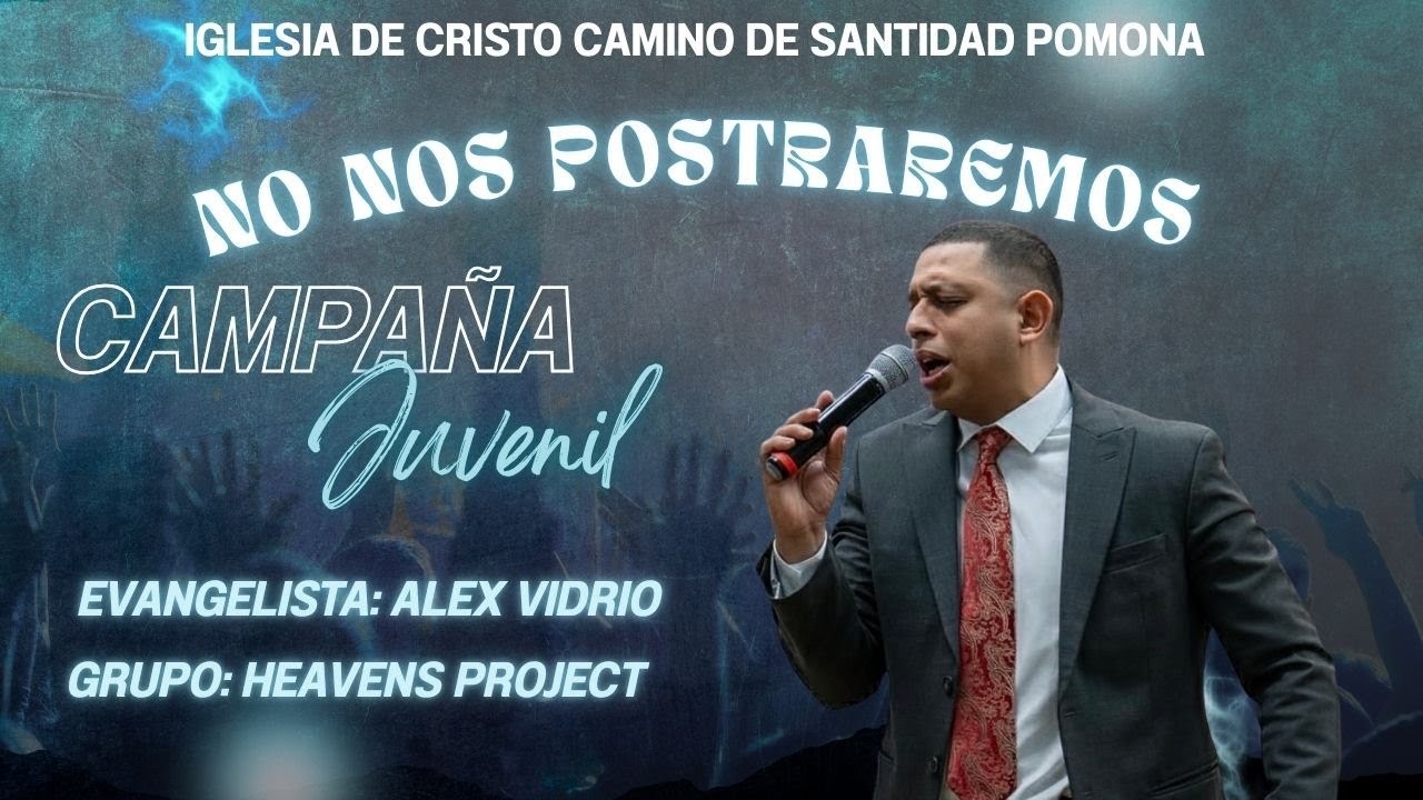 CAMPAÑA DE JOVENES DIA 2 - NO NOS POSTRAREMOS/ SERVICIO DEL 23 DE ...