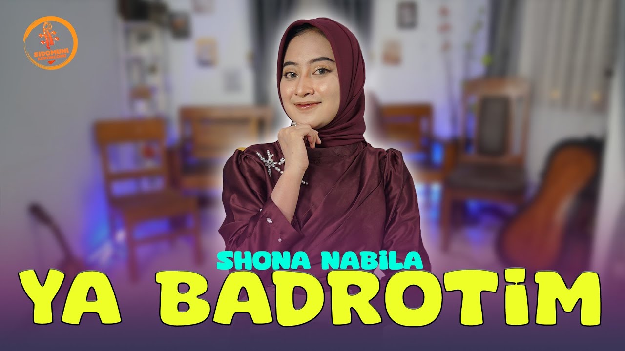 YA BADROTIM - AL KHODIJAH (SIDOMUNI KERONCONG) | COVER SHONA NABILA #sholawat - YouTube
