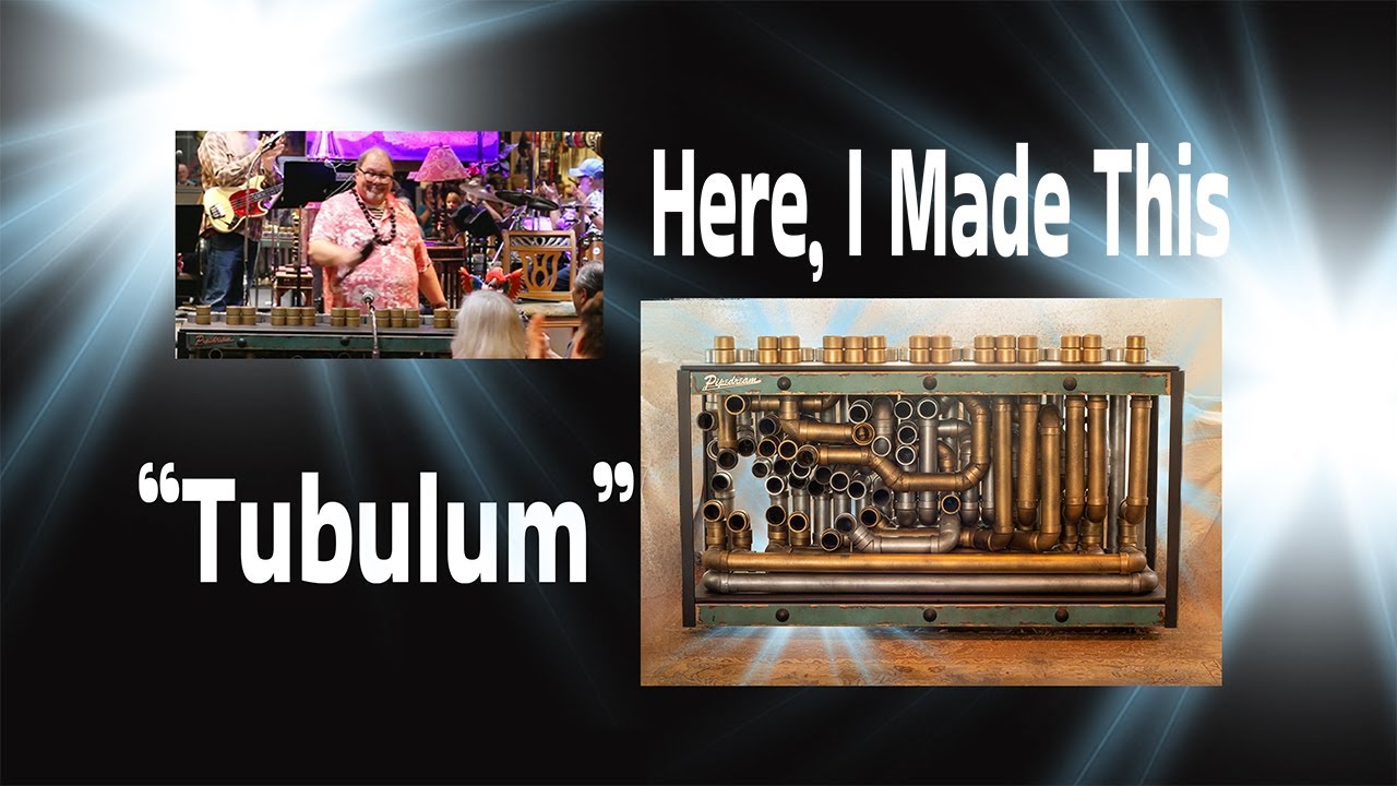 Here, I Made This Tubulum: "PIPEDREAM" - YouTube
