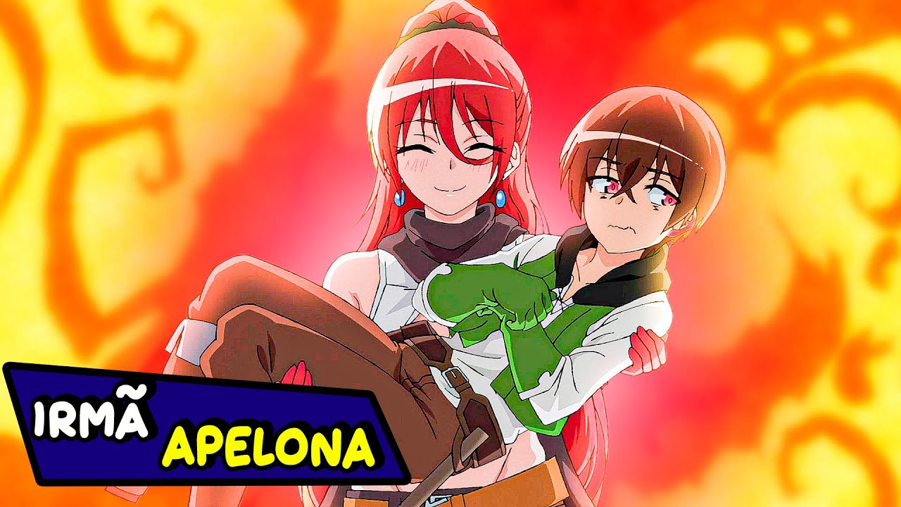 Minha IRMÃ APELONA no ISEKAI ! Anime de comédia e Ação - YouTube