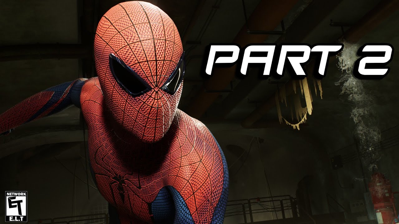 The Amazing Spider-Man Part 2 | ELT Plays! - YouTube