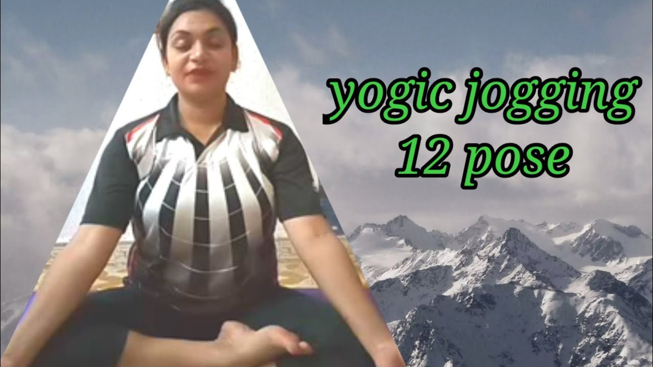 Yogic jogging 12 pose - YouTube