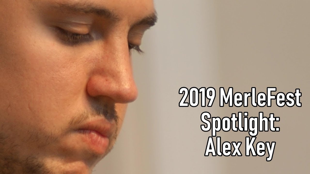 2019 MerleFest Spotlight: Alex Key - YouTube