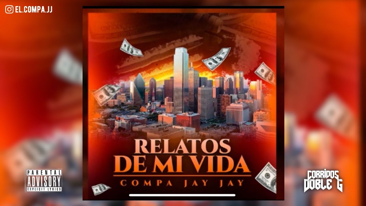 Los Relatos de mi Vida - Compa Jay Jay (CORRIDOS) 2021 - YouTube