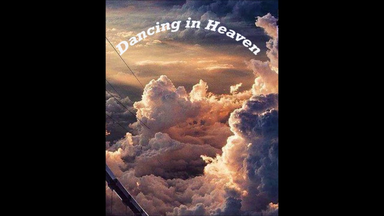 Dancing in Heaven - YouTube