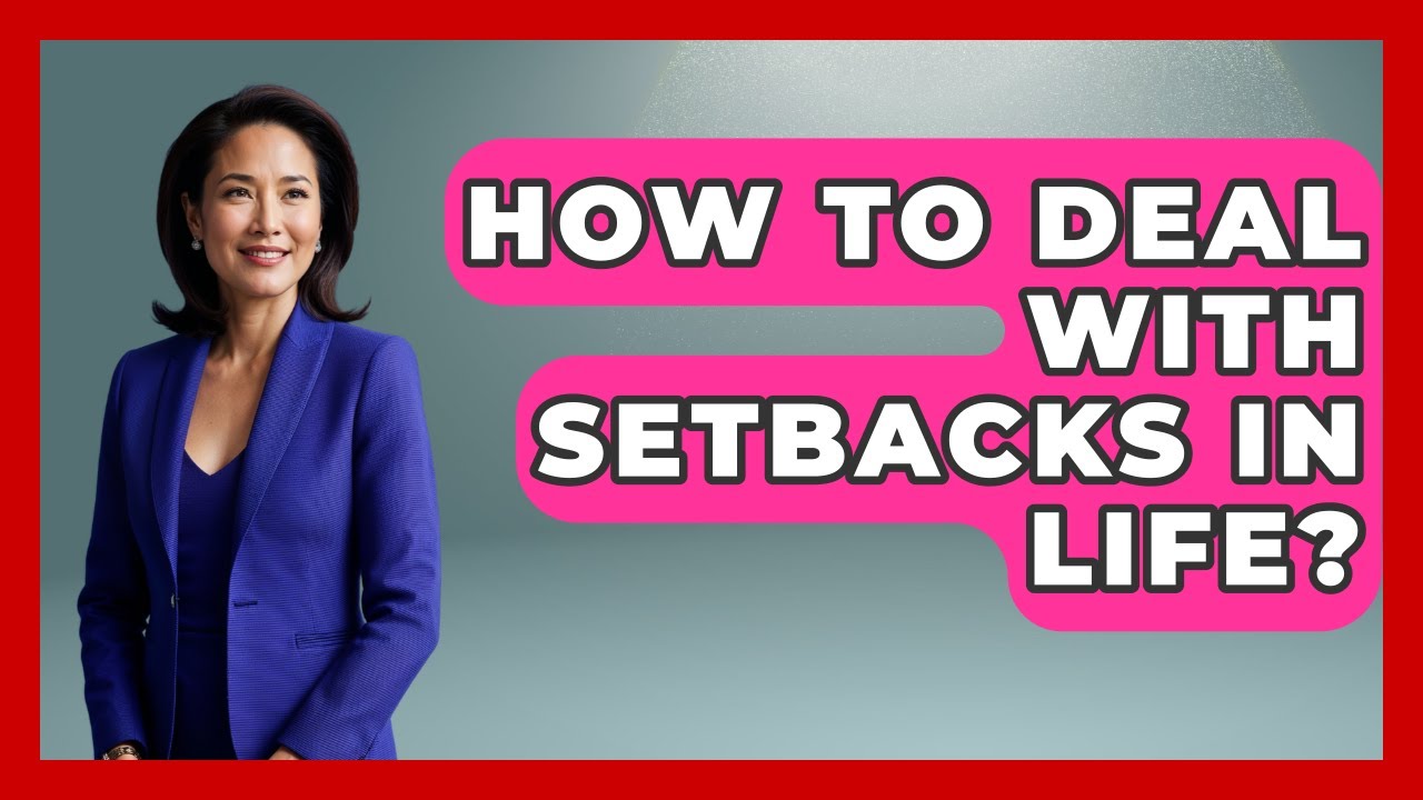 How To Deal With Setbacks In Life? - The Personal Growth Path - YouTube