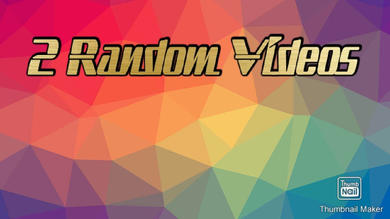 2 Random videos - YouTube