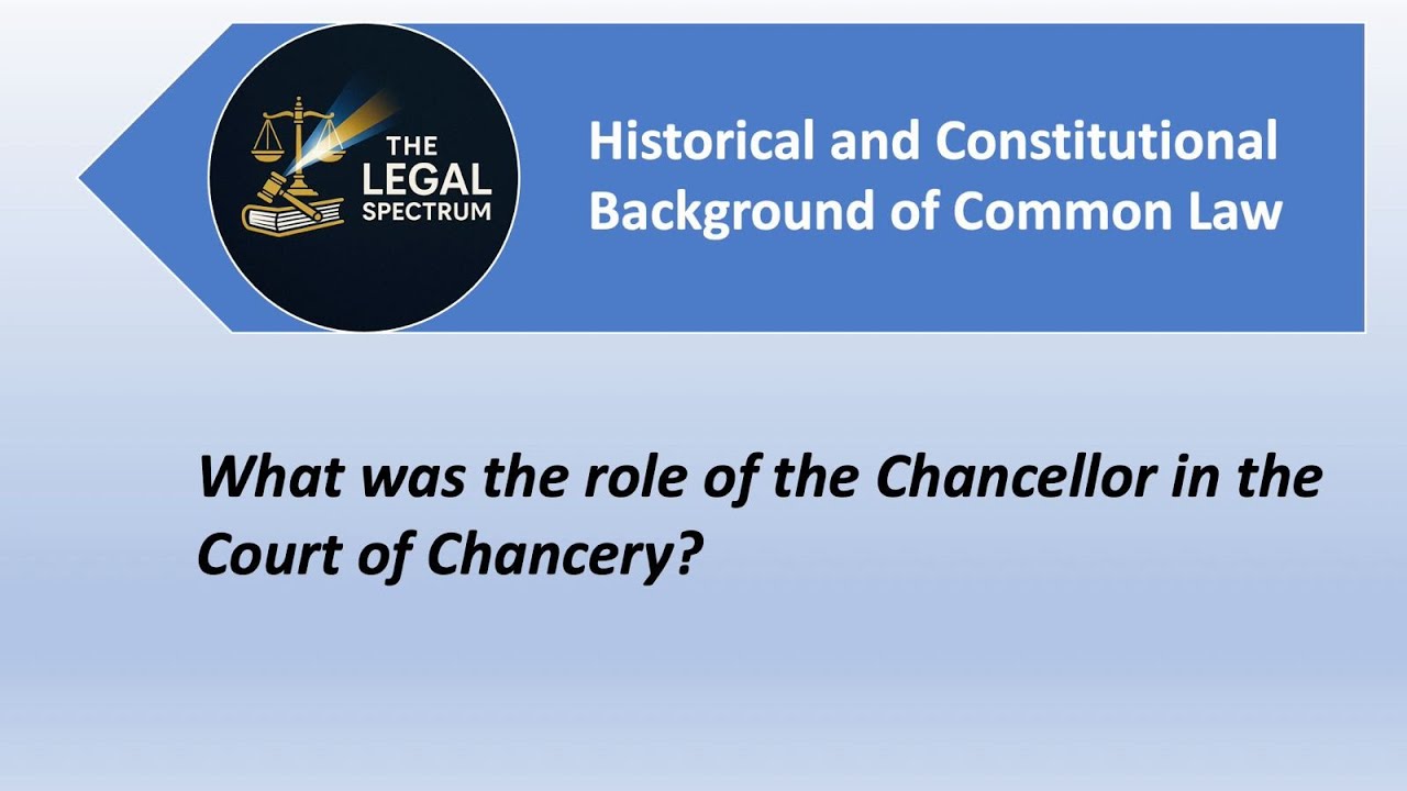 What was the role of the Chancellor in the Court of Chancery?MCQS ...