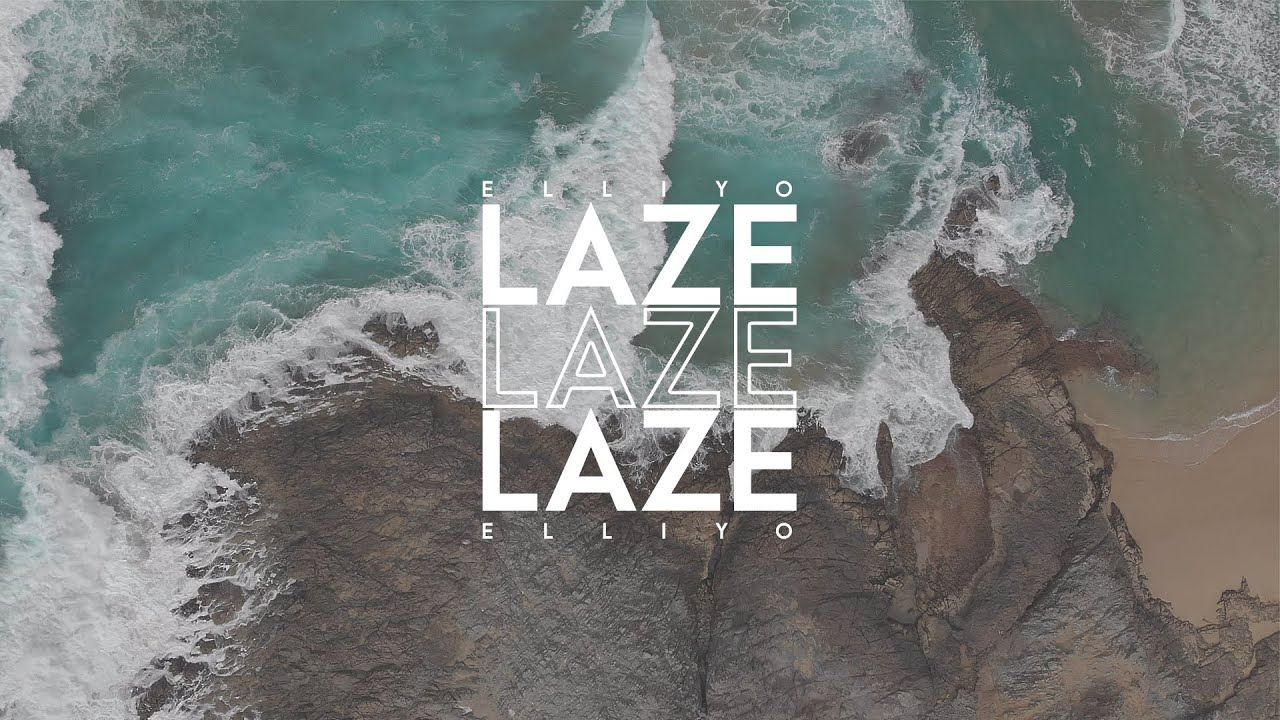 ELLIYO - Laze - YouTube