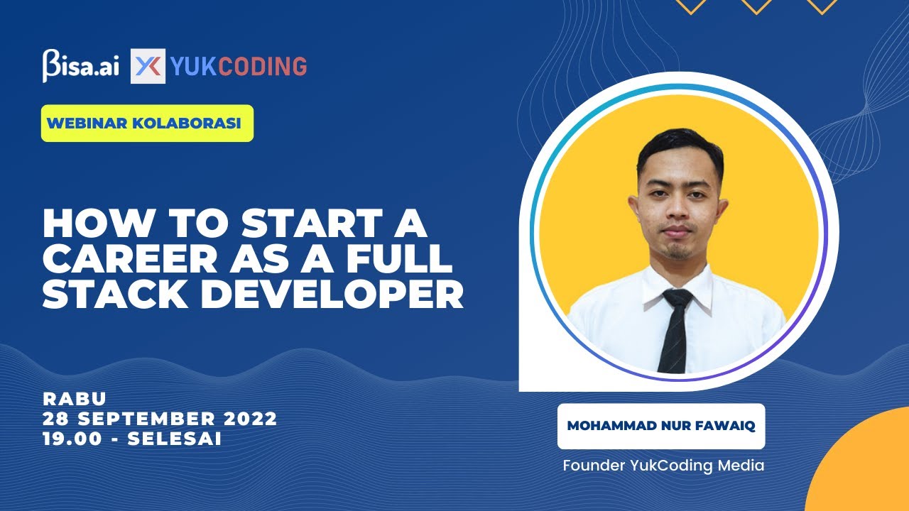 How To Start A Career as A Full Stack Developer | Mohammad Nur Fawaiq ...