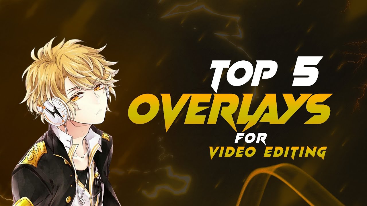Top 5+ Overlays Pack For Editing ⚡ || Free Download || TECH YD - YouTube
