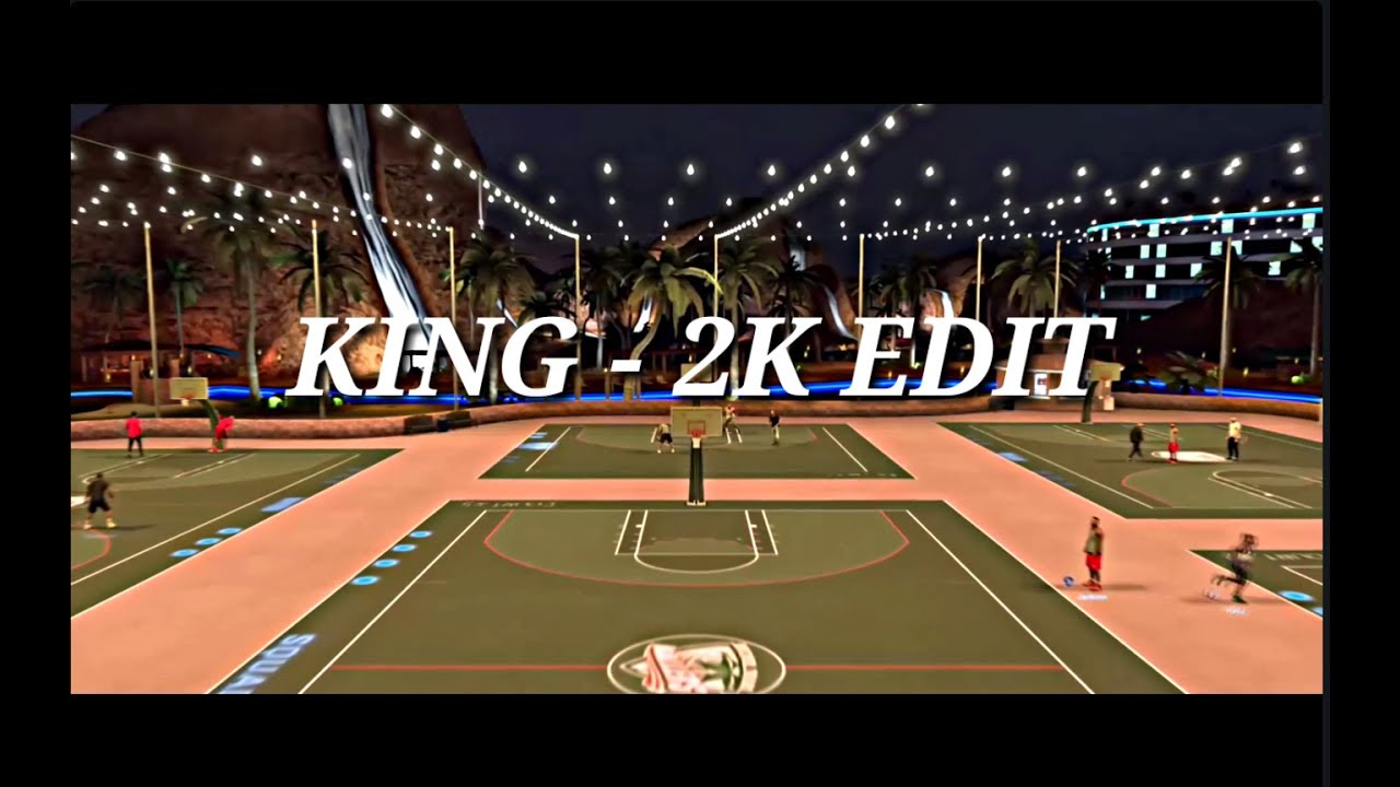 KING - 2K EDIT - YouTube