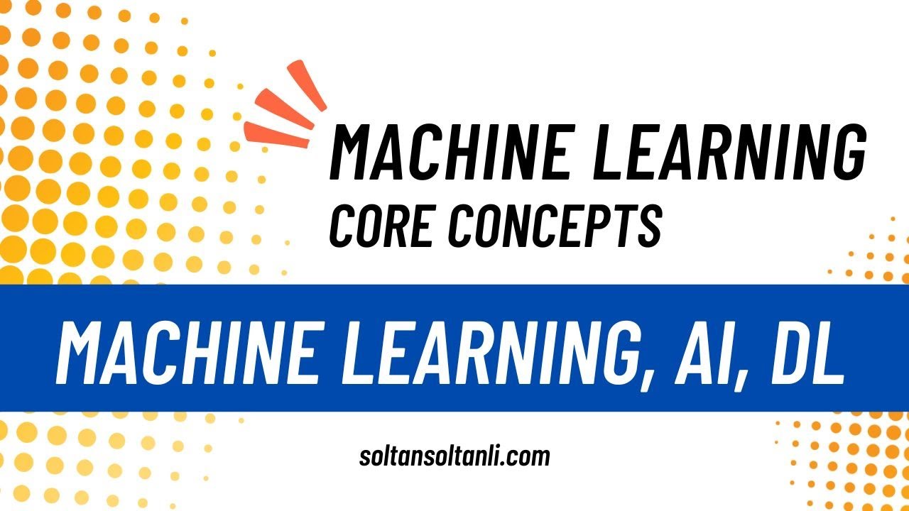 Machine Learning, AI, DL Overview - ML Core Concepts - YouTube