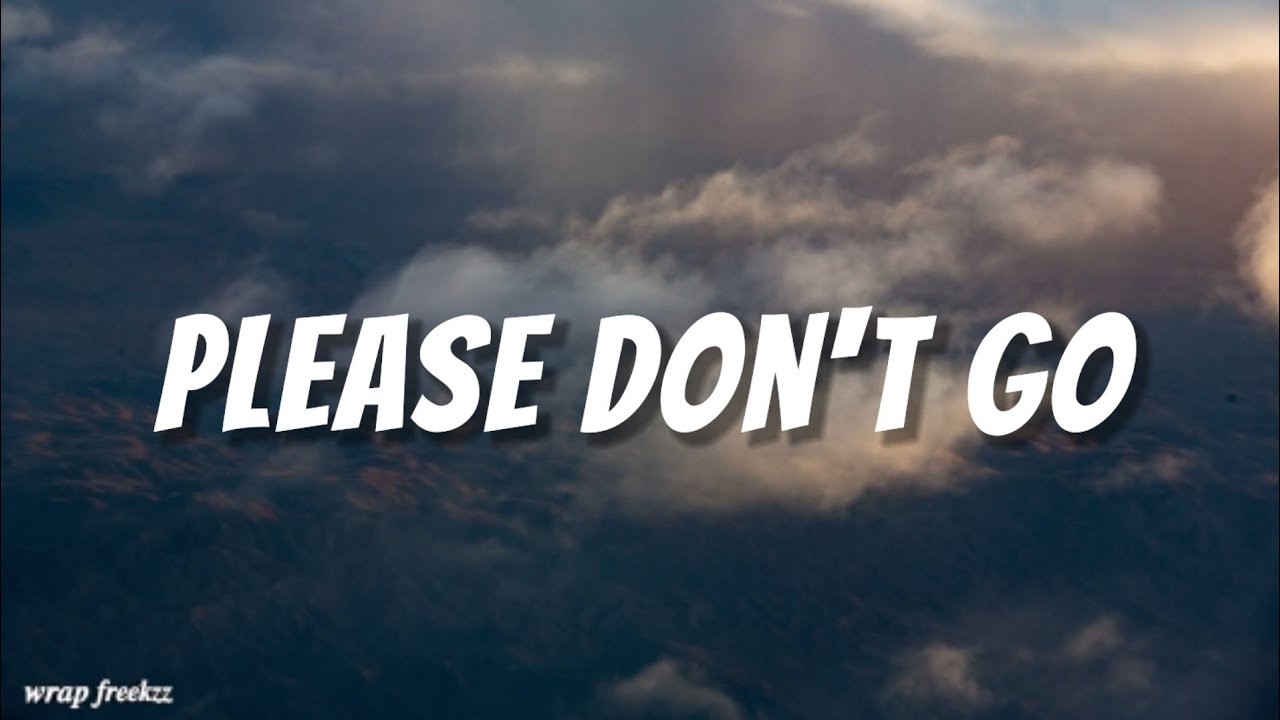 Joel Adams - Please Don't Go (Lyrics) - YouTube