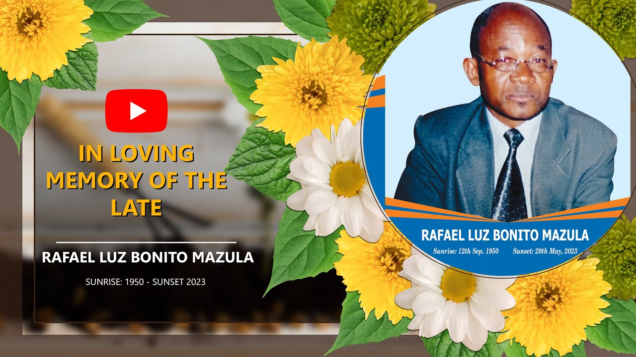 CELEBRATING THE LIFE AND TIMES OF RAFAEL LUZ BONITO MAZULA. - YouTube