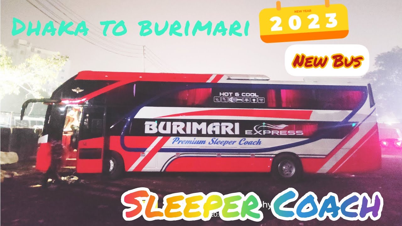Sleeper Coach Burimari Express 🚌 He took the first tip and went to the old lady. dhaka to ...