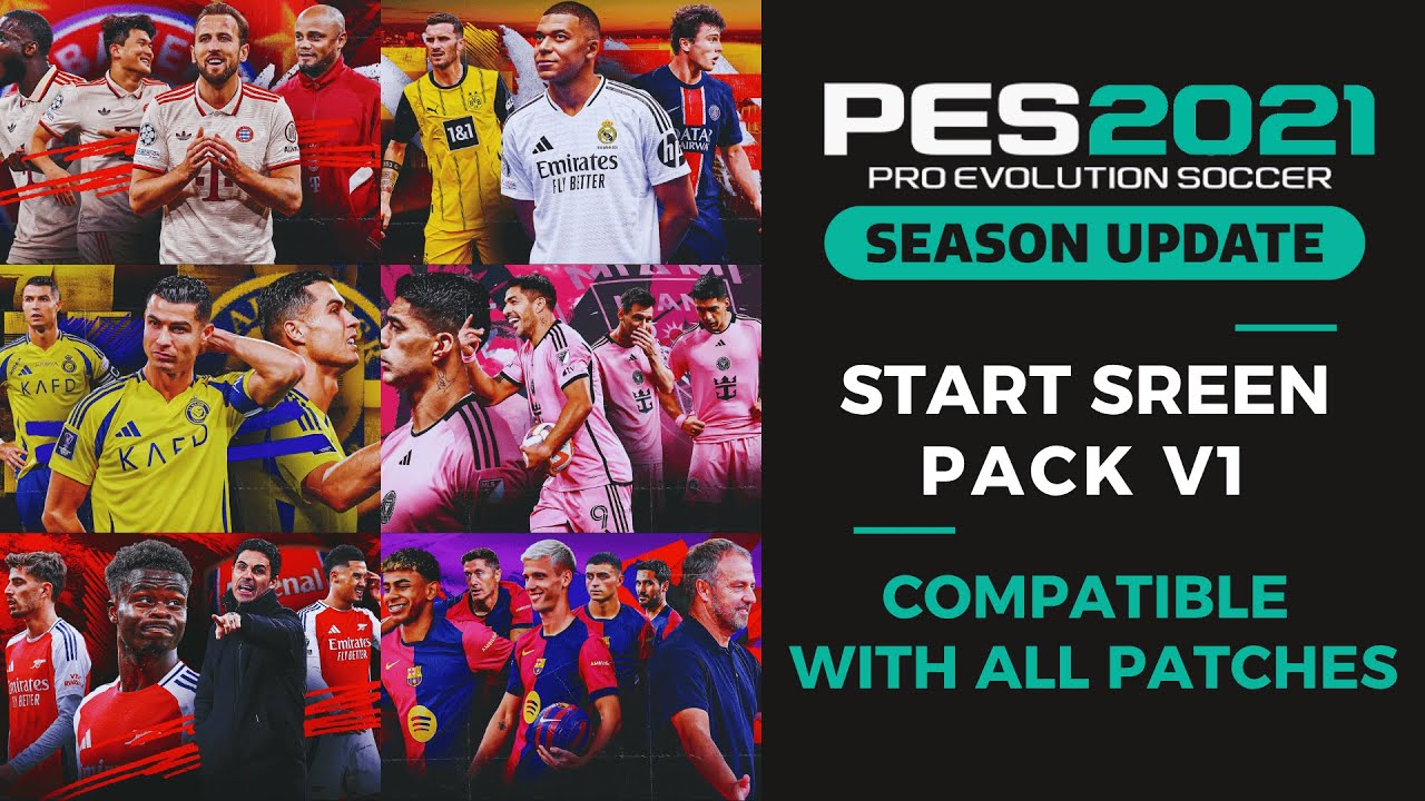 PES 2021 I New StartScreen Pack 2025 V1 - Compatible With All Patches ...