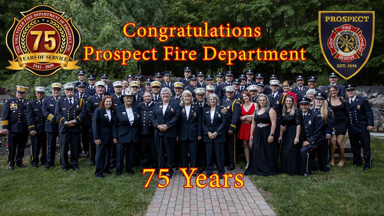 Prospect Fire Department 75th Anniversary Montage - YouTube