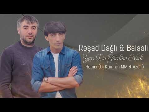 Resad Dagli & Balaeli - Yari Da Gordum Nedi Remix DJ KamraN MM & Azer