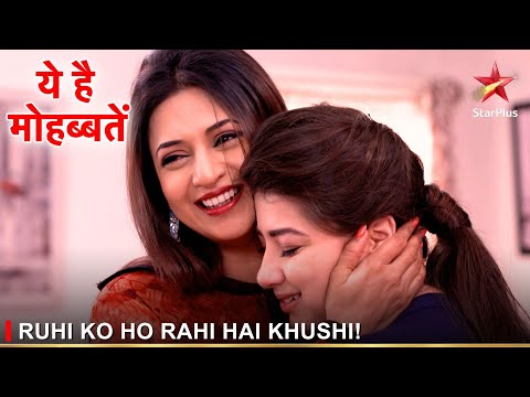 Ye Hai Mohabbatein | ये है मोहब्बतें | Ruhi ko ho rahi hai khushi!