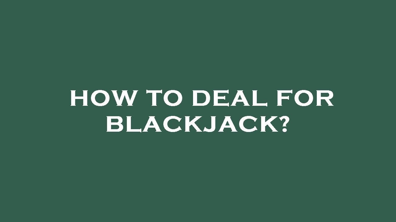 How to deal for blackjack? - YouTube