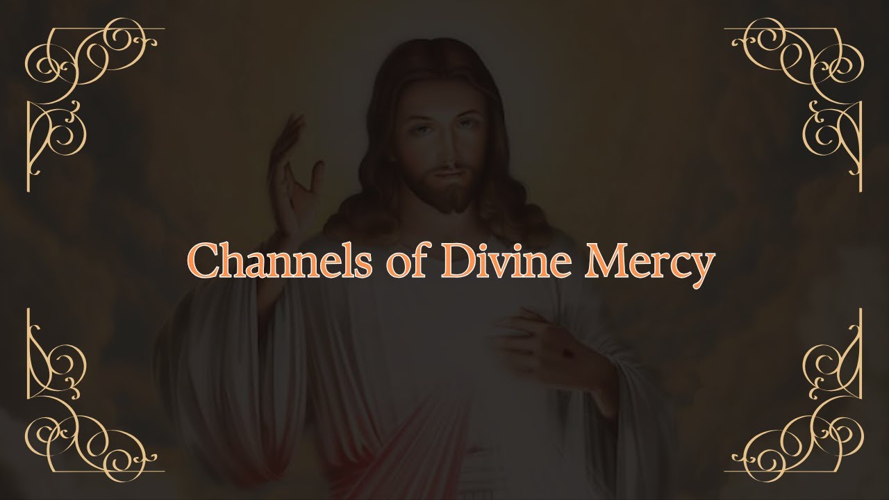 Divine Mercy Special: Channels of Divine Mercy - YouTube