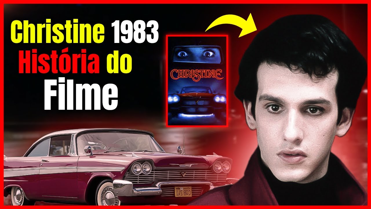 CHRISTINE, O CARRO ASSASSINO (1983) HISTÓRIA DO FILME - YouTube