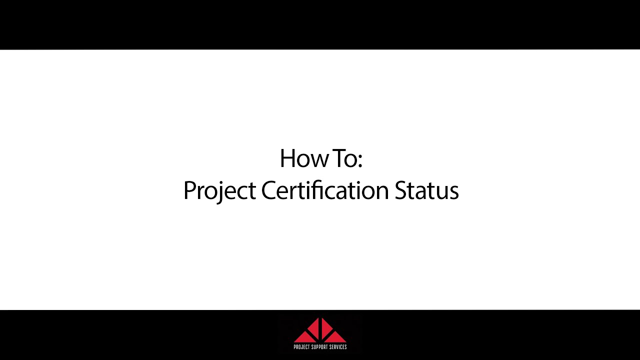 How To: Project Certification Status - YouTube