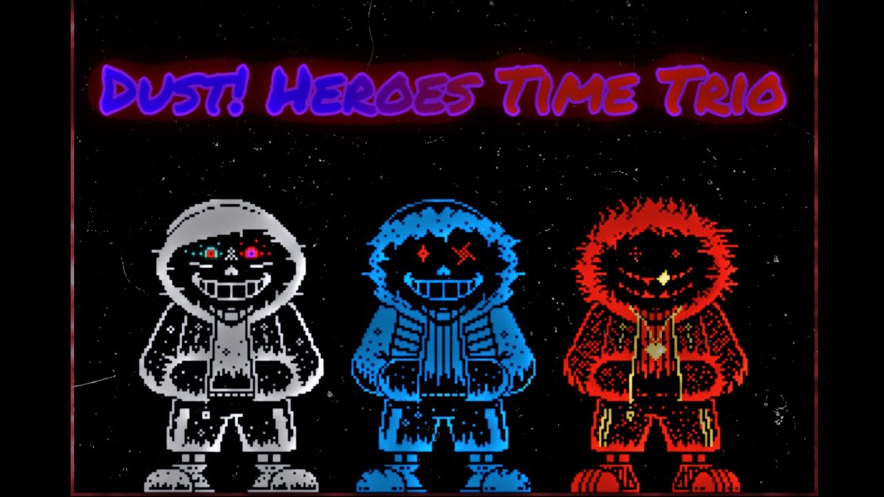 Dust! Heroes Time Trio [ THE TRIO OF DIVINE KILLERS] (My Take II) - YouTube
