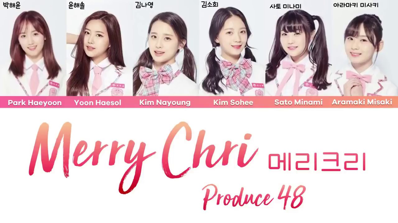 PRODUCE48 - Merry Chri (メリクリ/메리 크리) [kan/rom/eng lyrics 가사] - YouTube