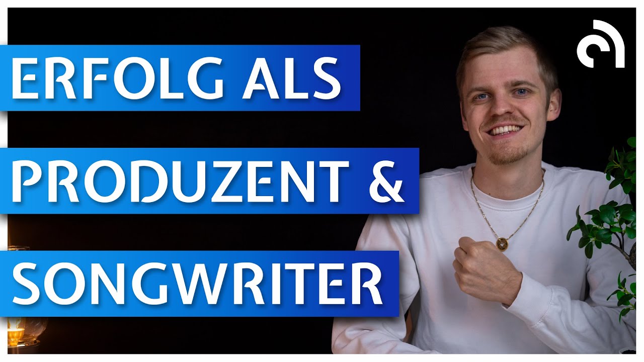 Erfolg als Produzent & Songwriter: Meine Schritt-für-Schritt-Anleitung ...