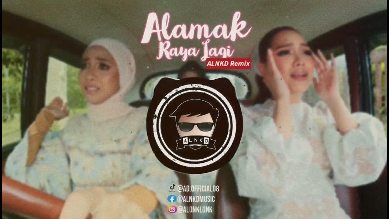 De Fam - Alamak Raya Lagi (ALNKD Remix) BreakLatin - YouTube
