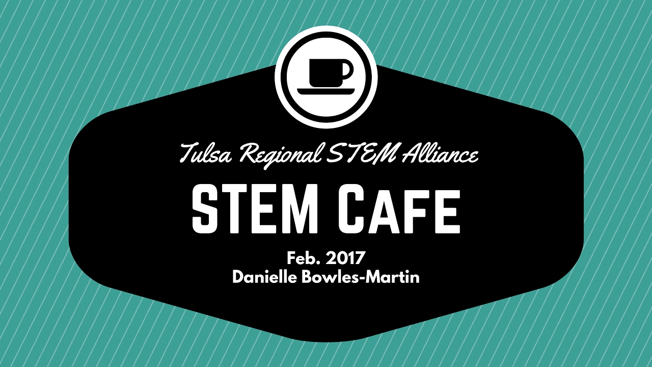STEM Cafe with Danielle Bowles-Martin - YouTube