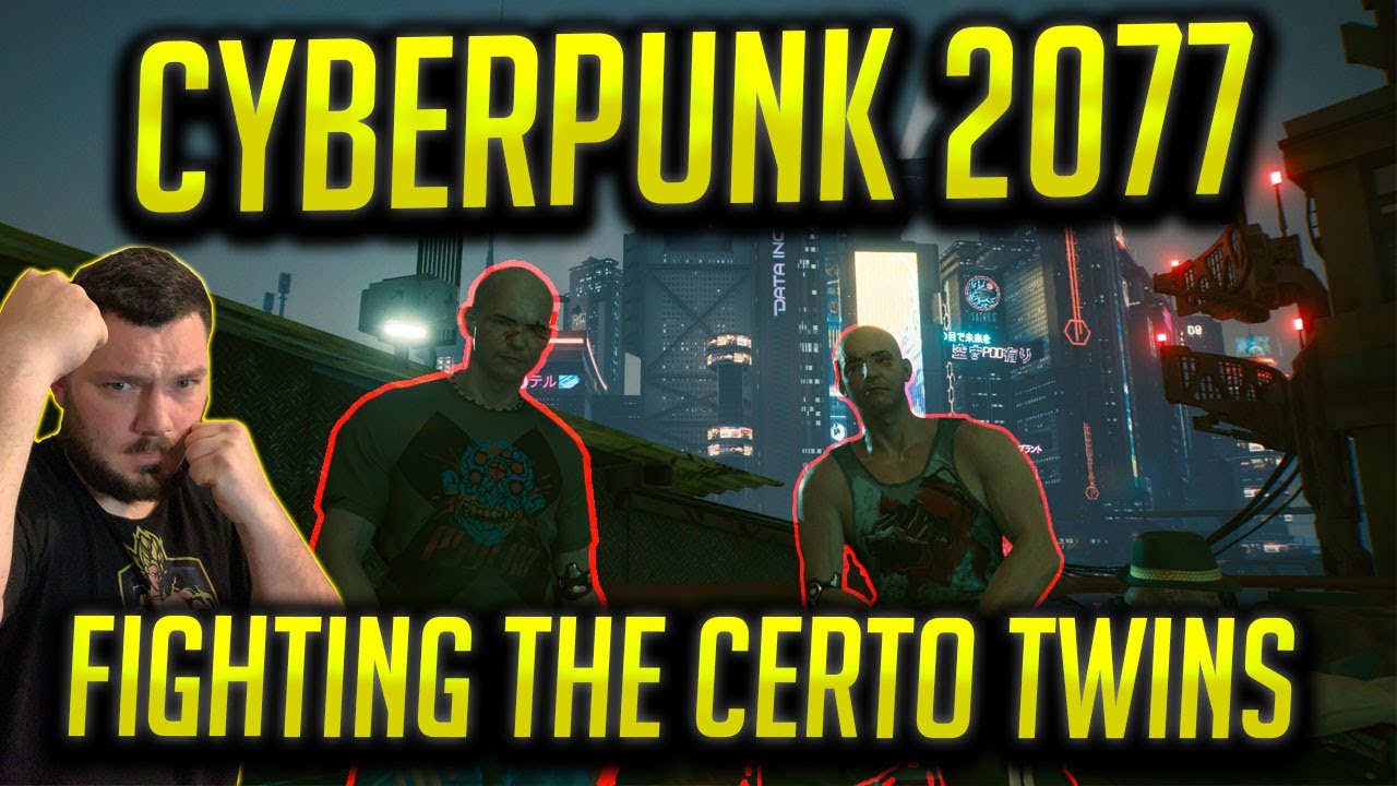 Cyberpunk 2077 FIGHTING THE CERTO TWINS - YouTube
