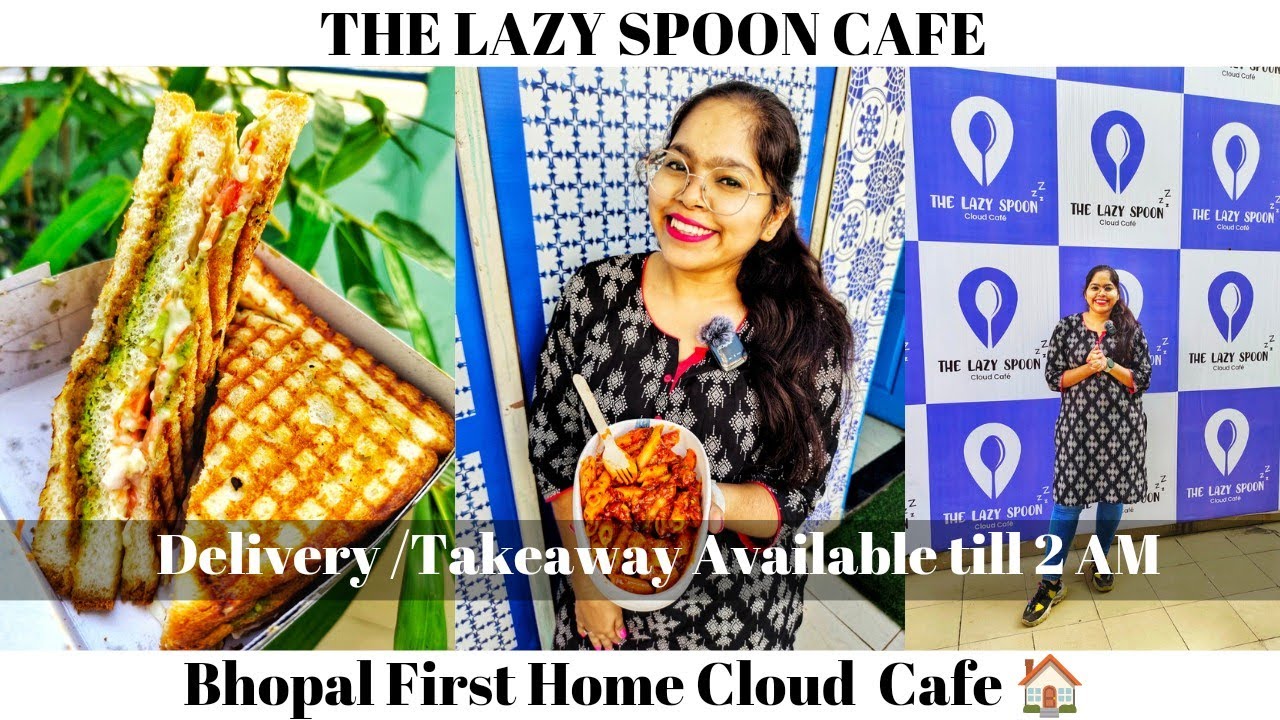 First Home Cloud Cafe in Bhopal | The Lazy Spoon Cafe 🏠 - YouTube