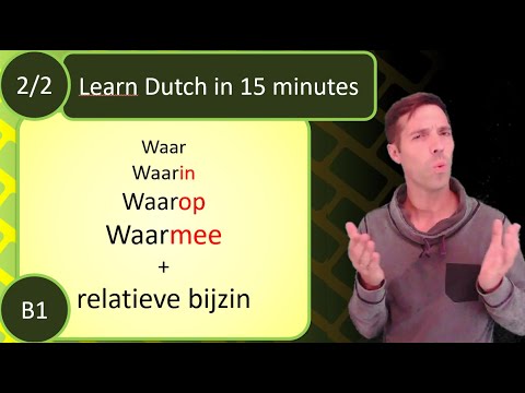 Learn Dutch (Flemish) in 15 minutes: relative clause 2/2 with 'waar ...
