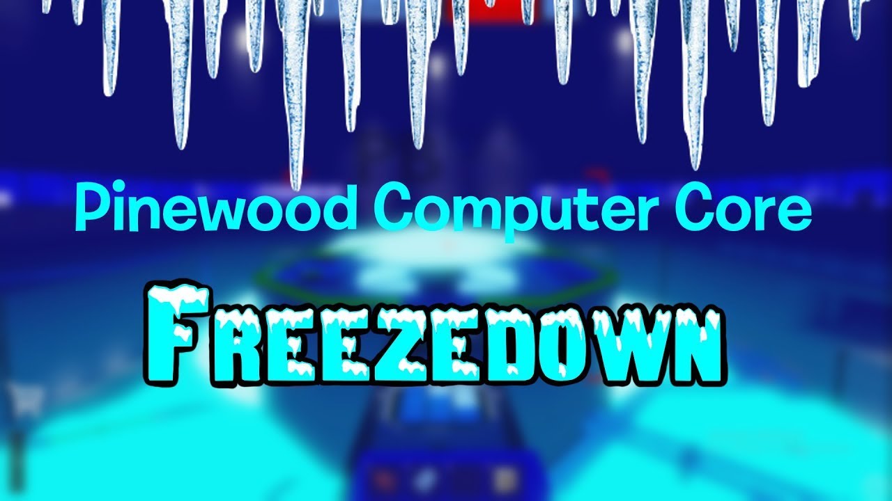 How cause a freezedown Pinewood Computer Core - YouTube