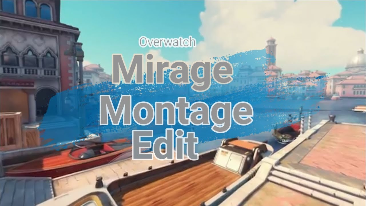 Overwatch | Mirage | Montage Edit - YouTube
