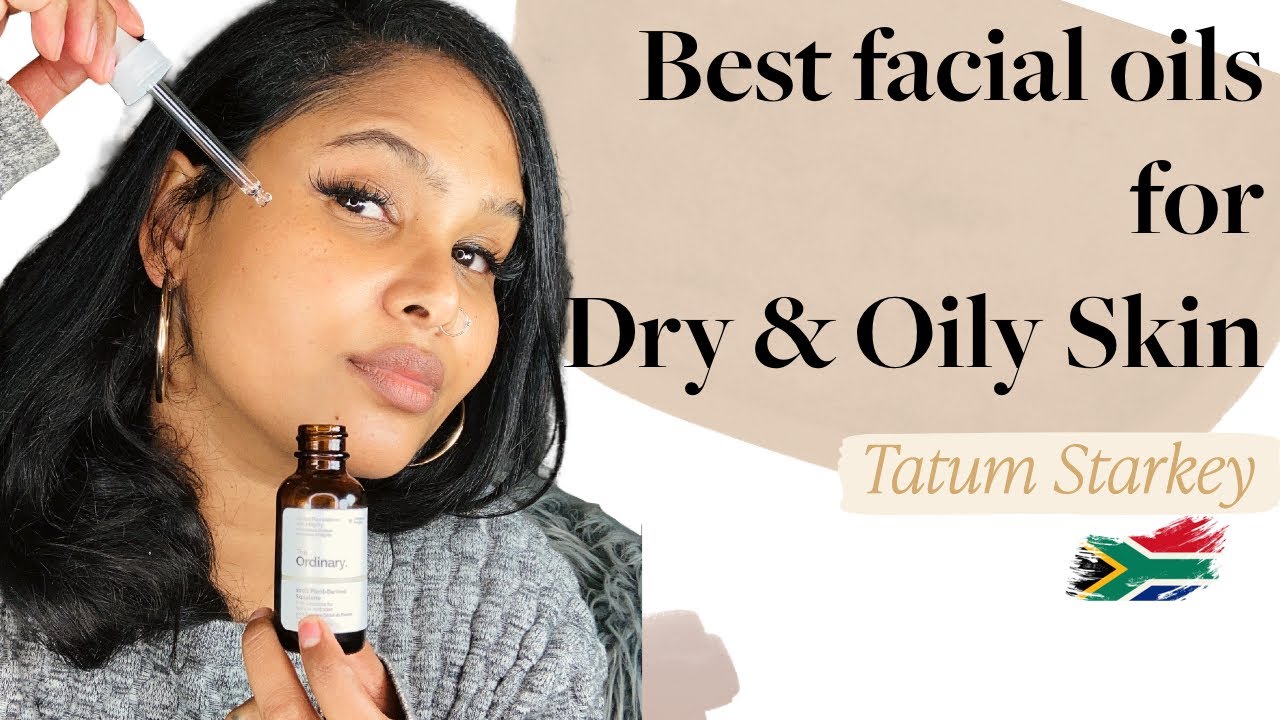 Which Facial oil is right for me? Dry and Oily Skin | South African ...