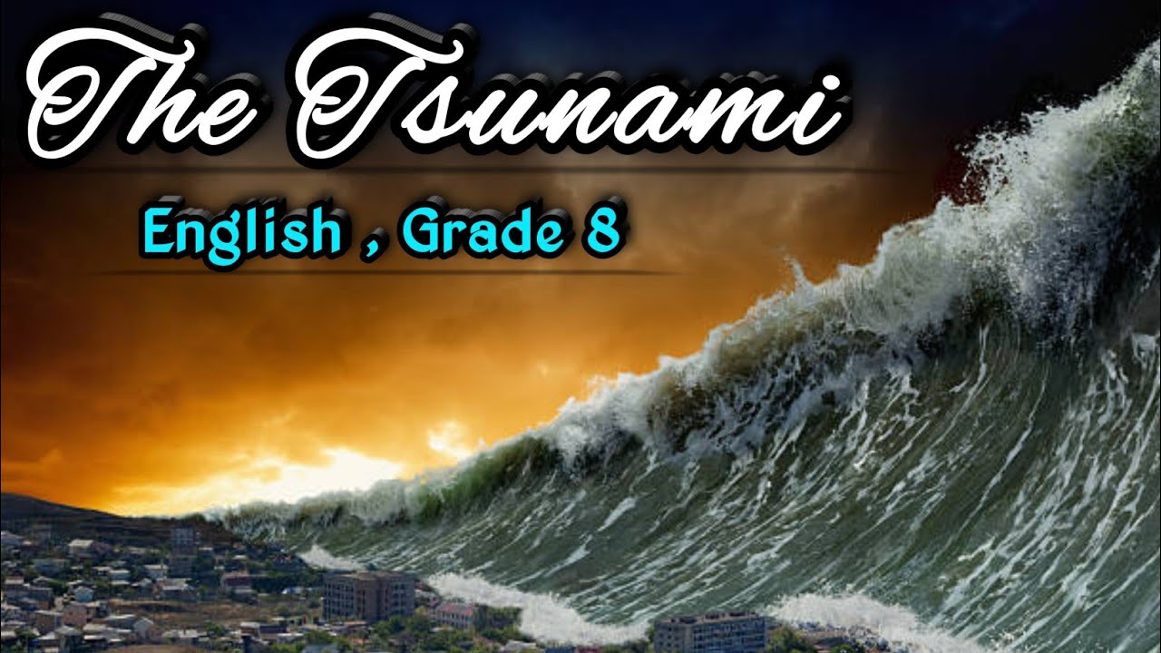 The Tsunami Class 8 English |chapter 2 | Honeydew | Explanation ...