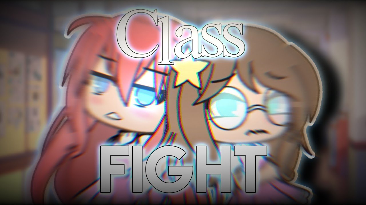 Class Fight Music Video *gacha life* - YouTube