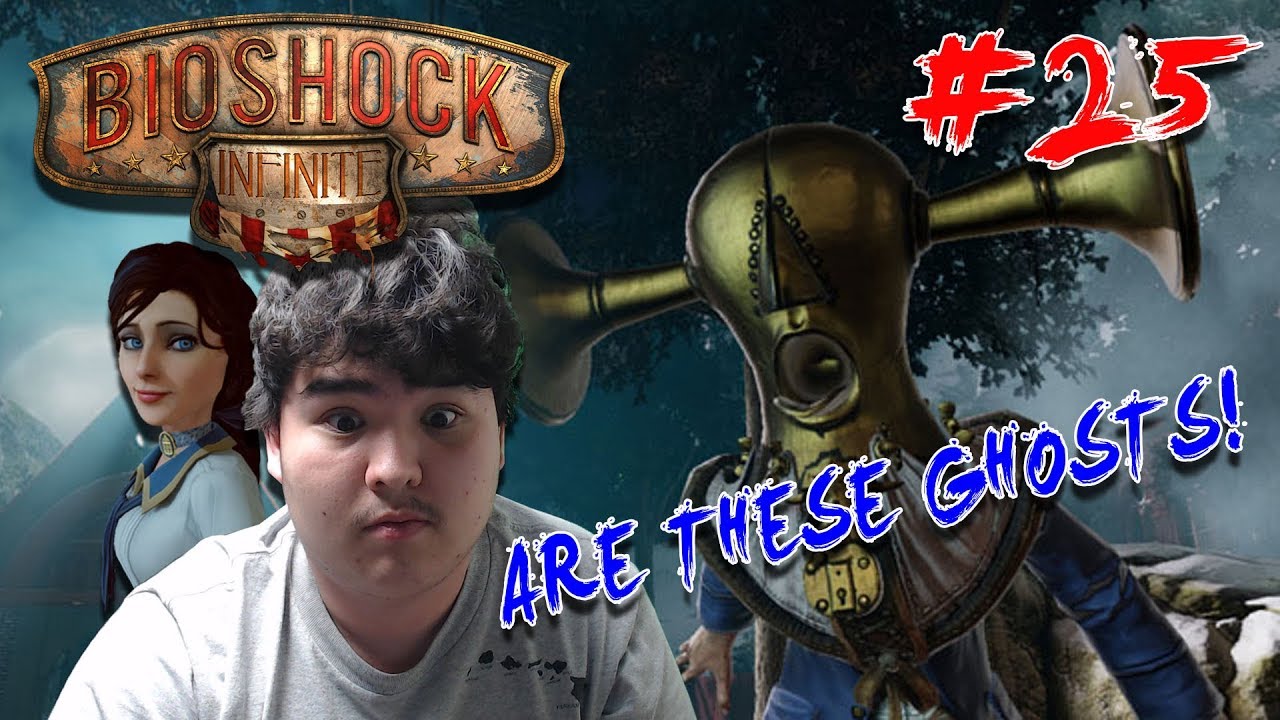 ARE THESE ELECTRIC GHOSTS? Bioshock Infinite #25 - YouTube