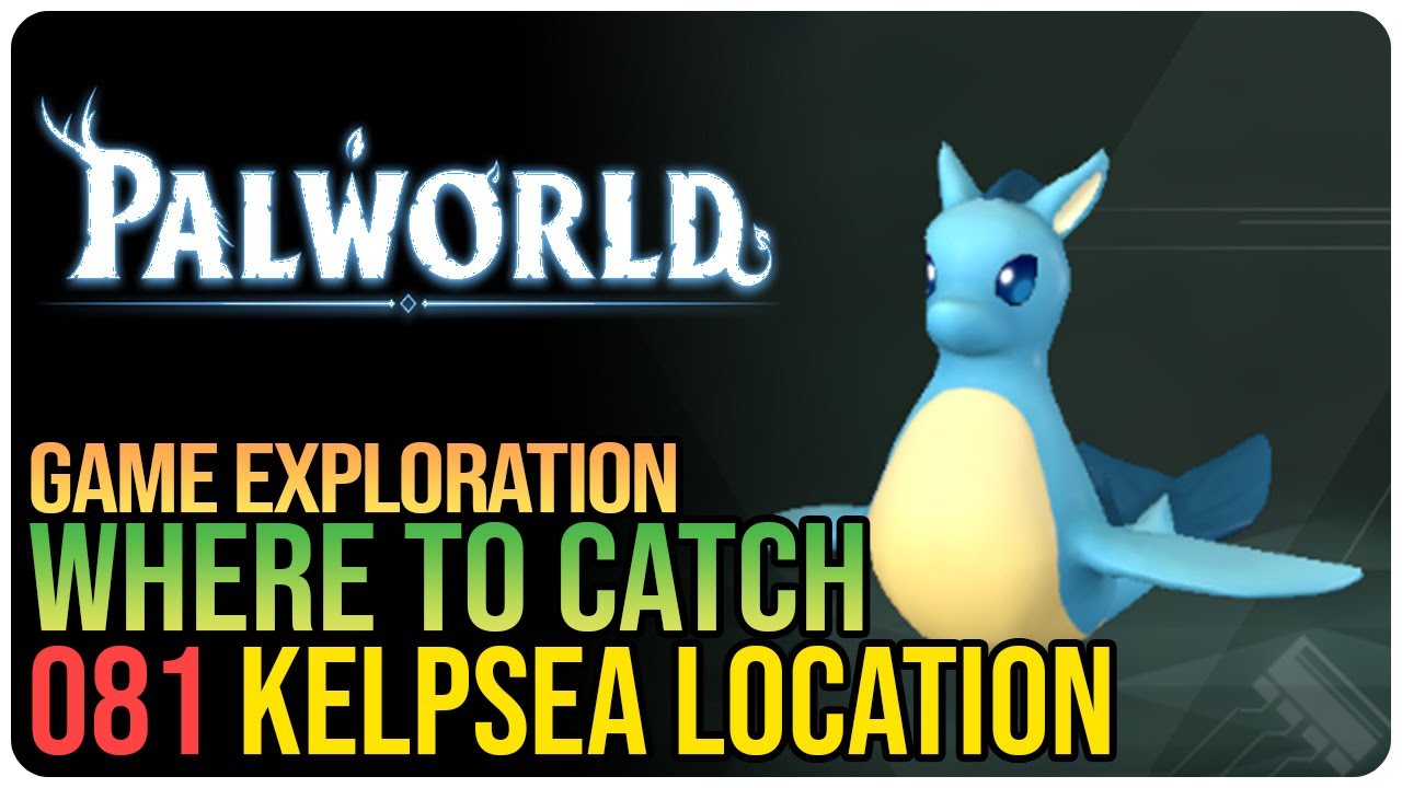 Paldeck 081 – Kelpsea Location – Palworld - YouTube
