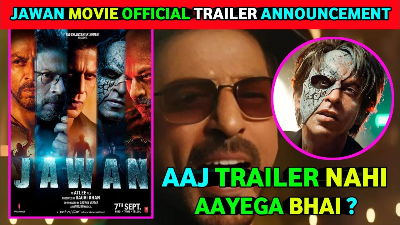 Jawan Movie Official Trailer Announcement || Jawan Movie Trailer Update ...