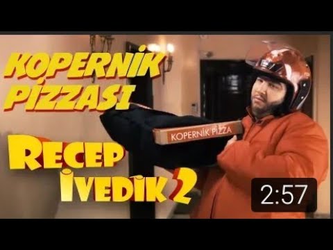 Kopernik Pizzası | Recep İvedik 2