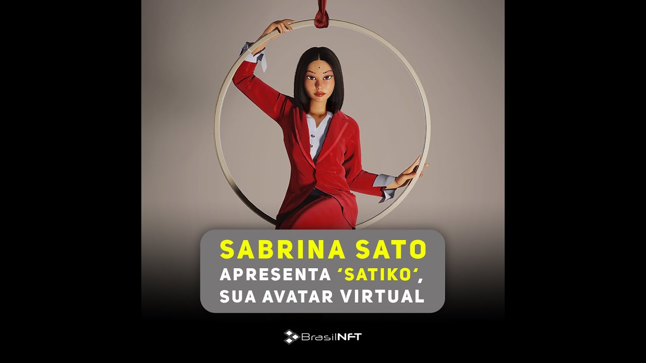 Sabrina Sato apresenta ‘Satiko‘, sua avatar virtual | BrasilNFT - YouTube