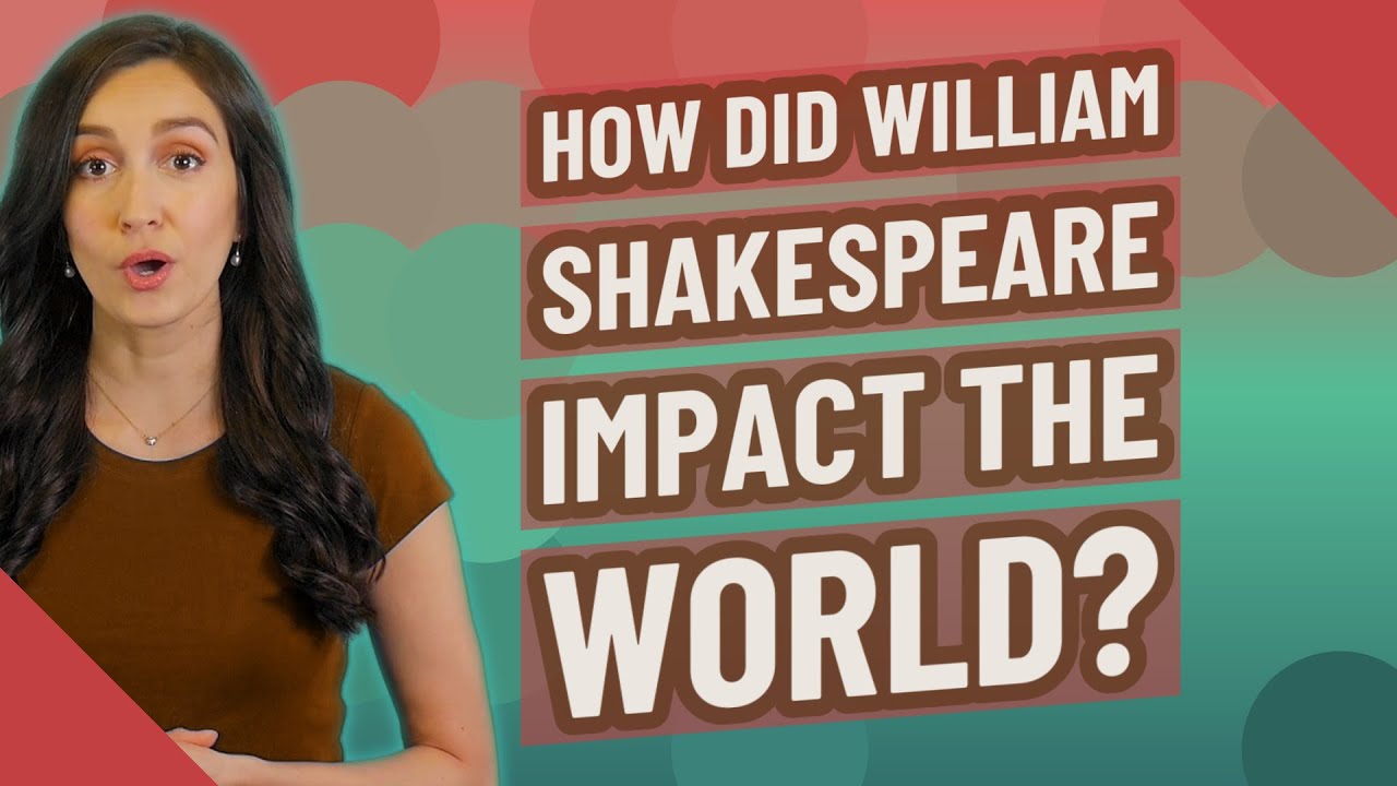 How did William Shakespeare impact the world? - YouTube