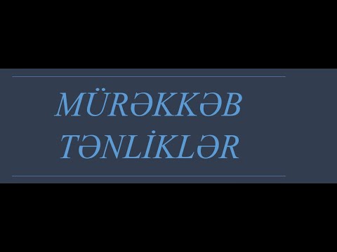 MÜRƏKKƏB TƏNLİKLƏR -ƏLLƏZOV