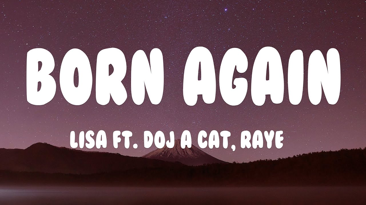 LISA - BORN AGAIN (Lyrics) ft. Doja Cat & RAYE - YouTube